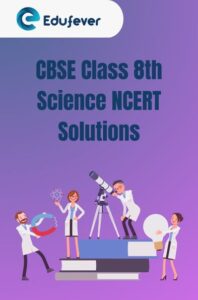 CBSE Class 8th Science NCERT Solutions in PDF