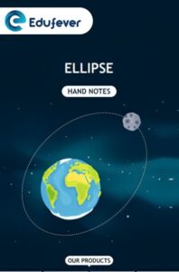 Ellipse Hand Written Notes for JEE Mains & Advanced Entrance Exam