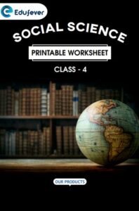 CBSE Class 4 Social Science Printable Worksheet in PDF