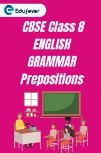 CBSE Class 8 English Prepositions PDF