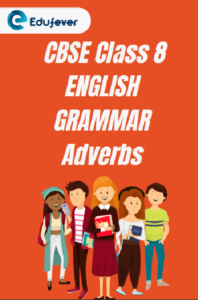 CBSE Class 8 English Adverbs PDF