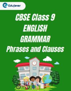 CBSE Class 9 English Phrases And Clauses PDF