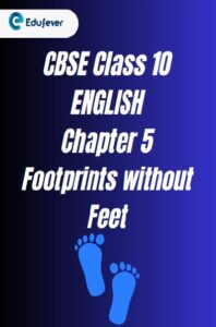 CBSE Class 10 English Footprints without Feet Worksheet